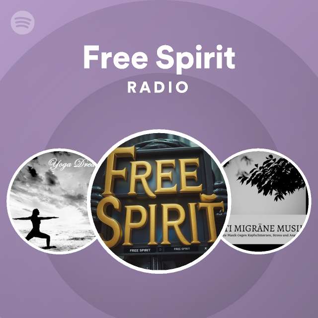 Free Spirit Radio - playlist by Spotify | Spotify