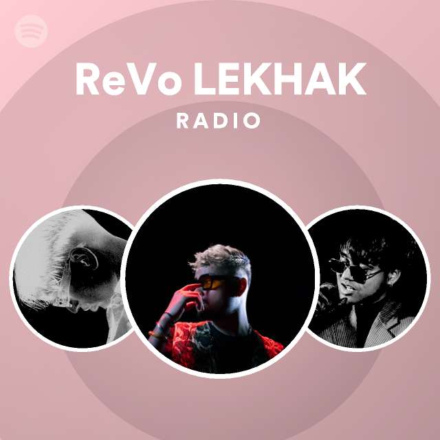 ReVo LEKHAK Radio - playlist by Spotify | Spotify