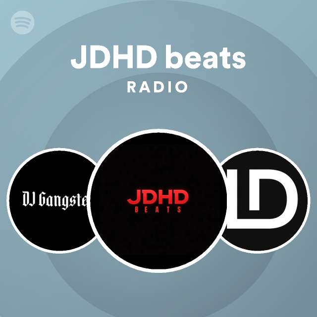 JDHD beats Radio - playlist by Spotify | Spotify