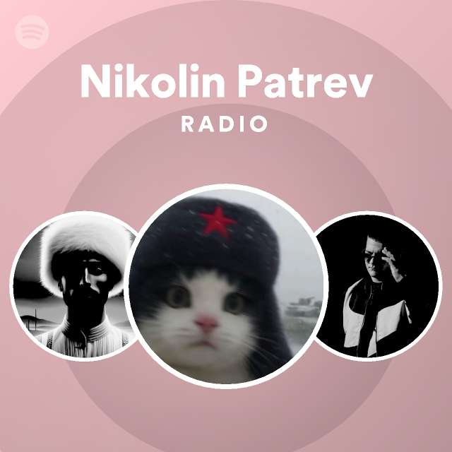 Nikolin Patrev Radio - playlist by Spotify | Spotify