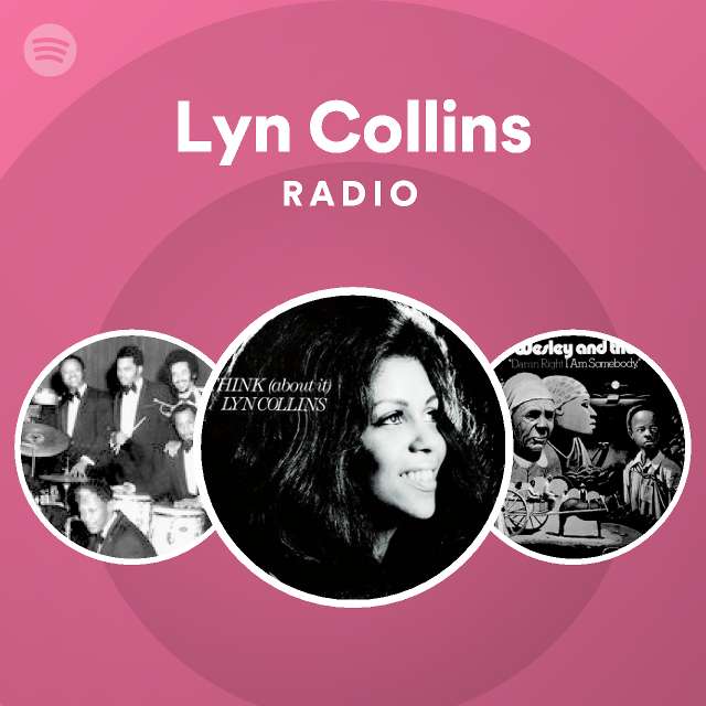 Lyn Collins Radio - playlist by Spotify | Spotify