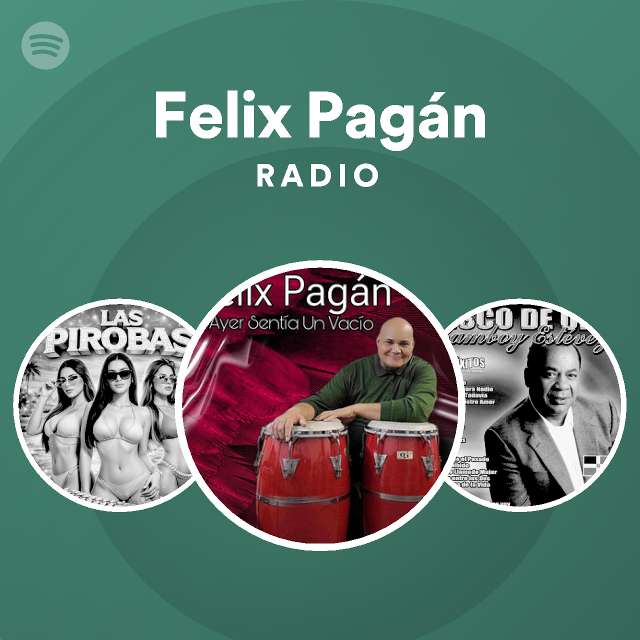 Felix Pagán Radio - playlist by Spotify | Spotify