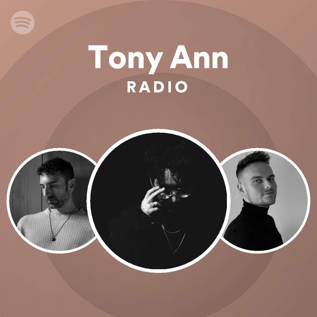 Tony Ann Radio - playlist by Spotify | Spotify