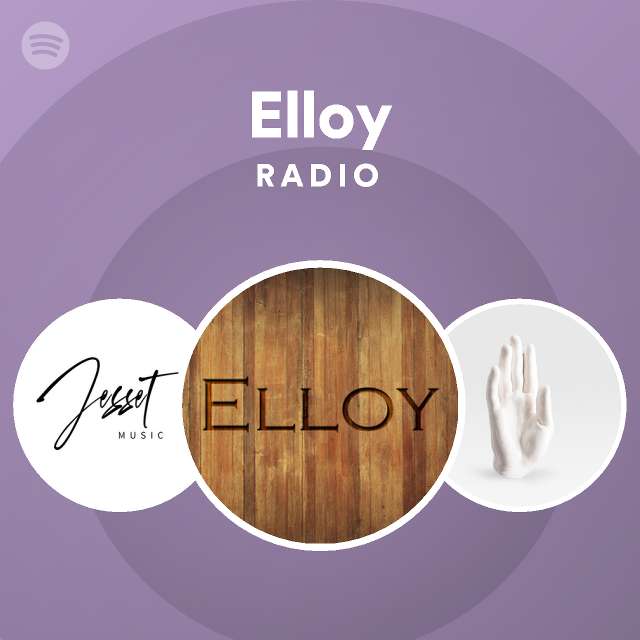 Elloy Radio - playlist by Spotify | Spotify