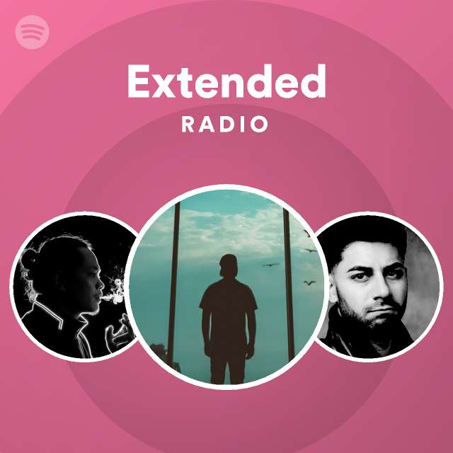 Extended Radio | Spotify Playlist