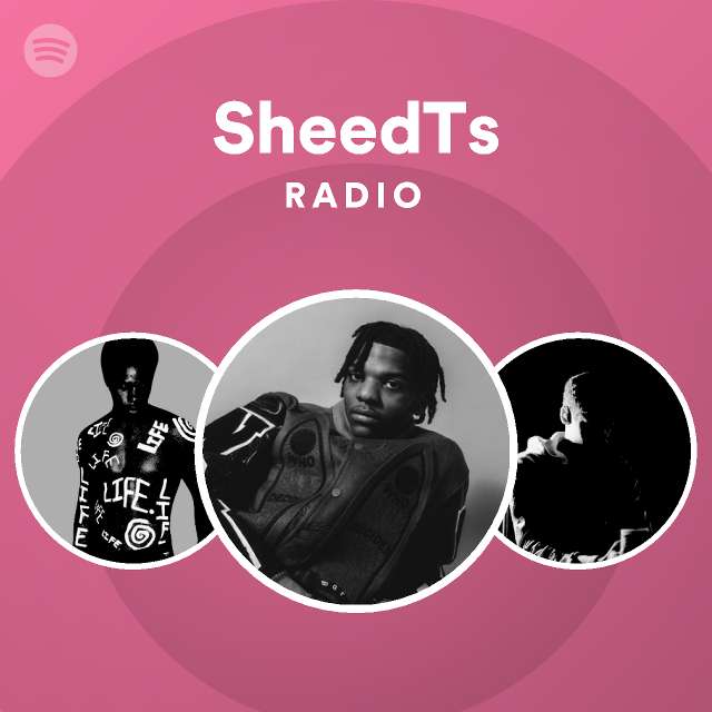 SheedTs Radio - playlist by Spotify | Spotify