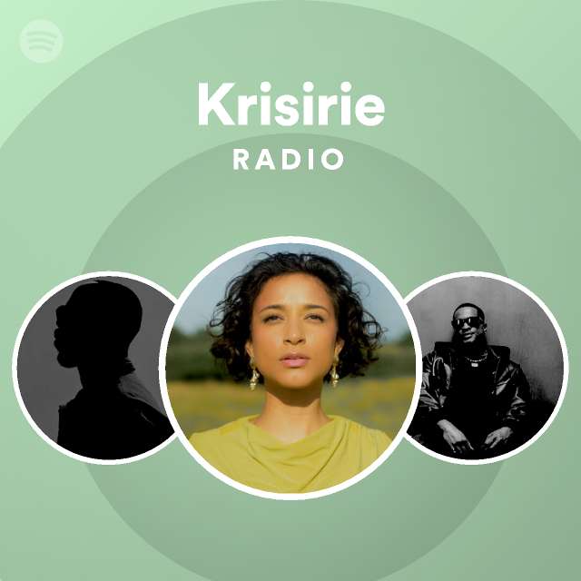 Krisirie Radio - playlist by Spotify | Spotify