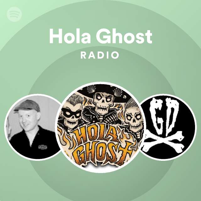 Hola Ghost Radio - playlist by Spotify | Spotify