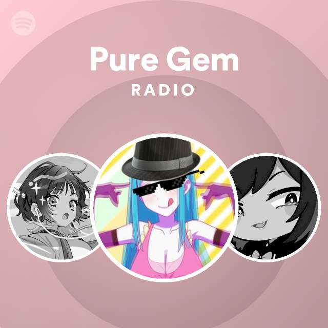 Pure Gem | Spotify