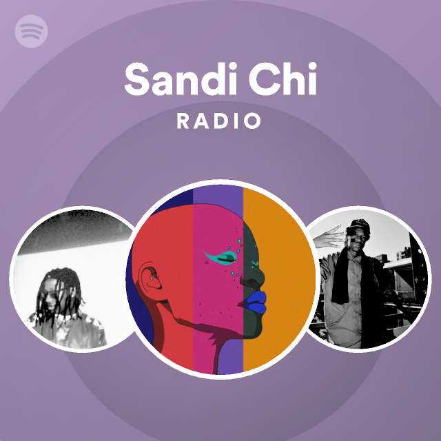 Sandi Chi Radio | Spotify Playlist
