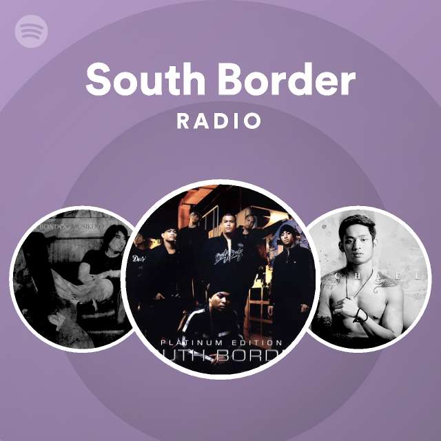 South Border | Spotify