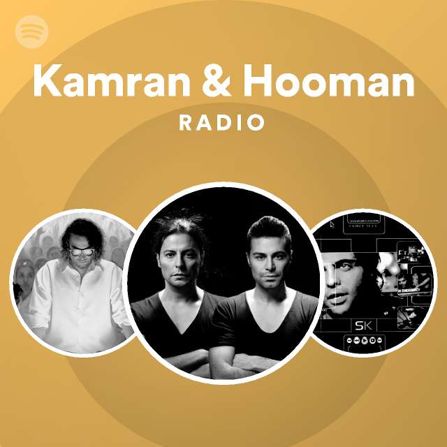 Kamran & Hooman Radio - playlist by Spotify | Spotify