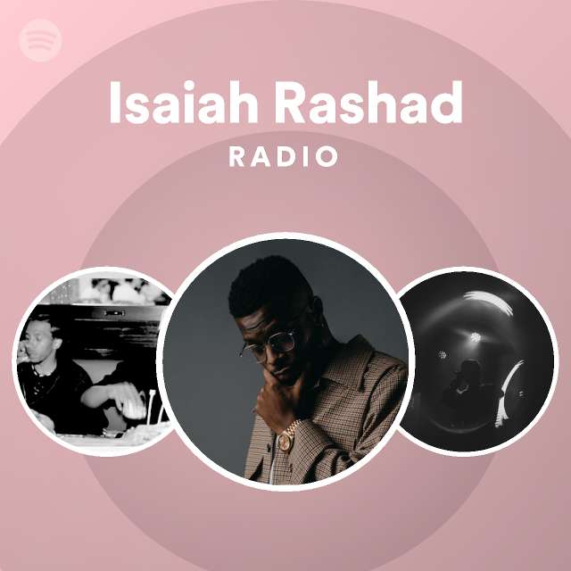 Isaiah Rashad Radio - playlist by Spotify | Spotify