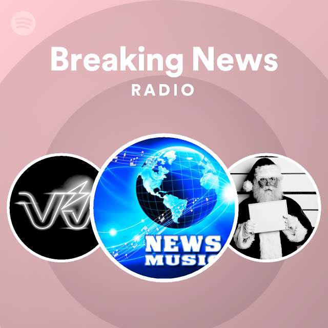 Breaking News | Spotify