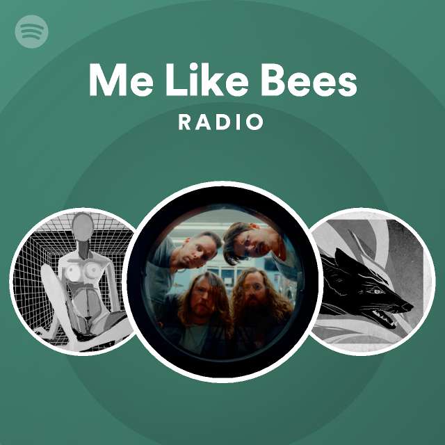 Me Like Bees | Spotify