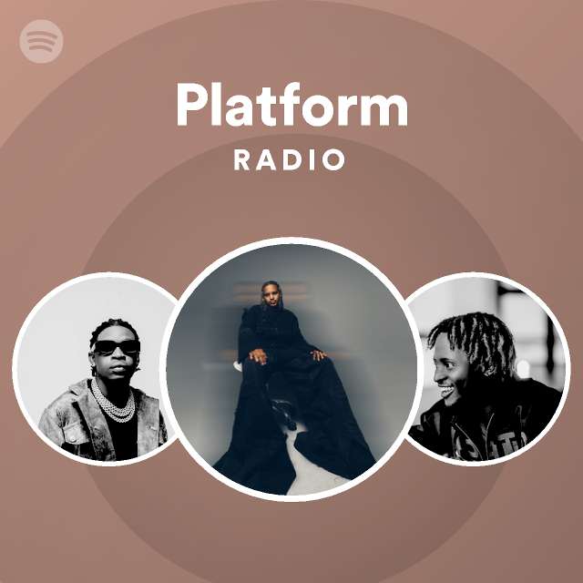 Platform Radio - playlist by Spotify | Spotify
