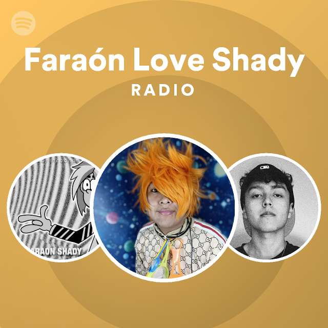 Faraón Love Shady | Spotify