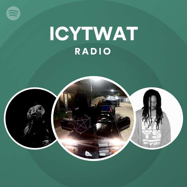 ICYTWAT Radio - playlist by Spotify | Spotify