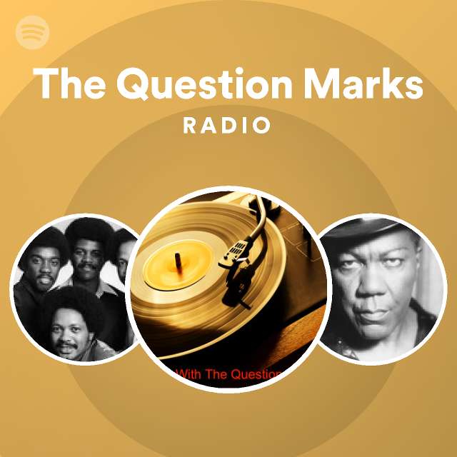 The Question Marks Radio - playlist by Spotify | Spotify