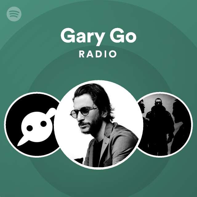 Gary Go | Spotify - Listen Free