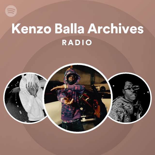 Kenzo Balla Archives Radio - playlist by Spotify | Spotify