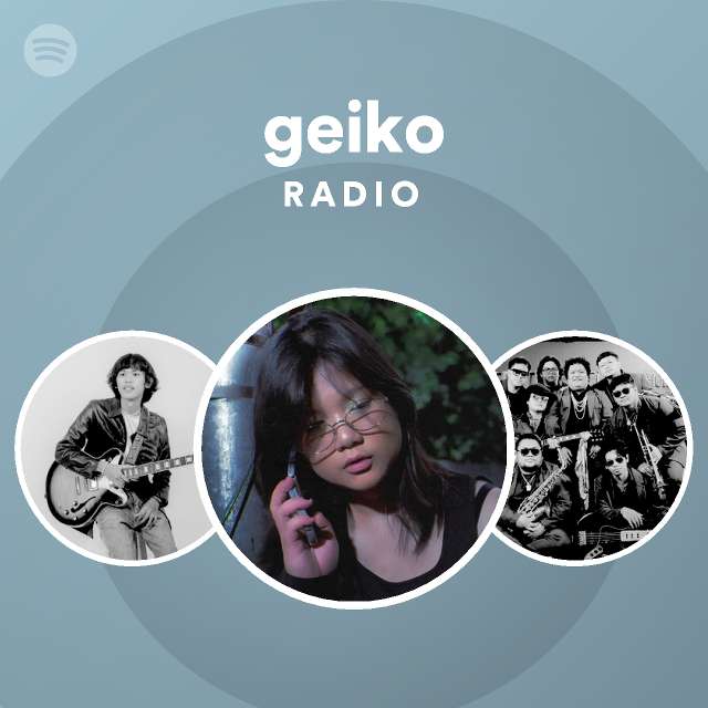 geiko Radio - playlist by Spotify | Spotify