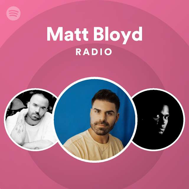 Matt Bloyd | Spotify - Listen Free