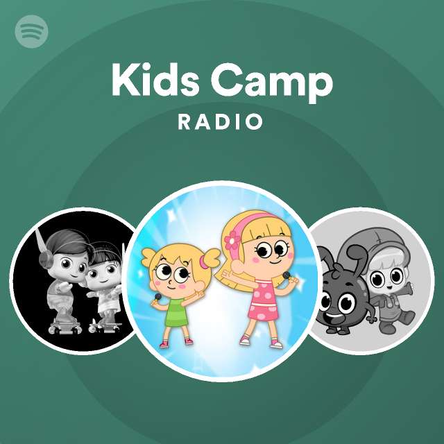 Kids Camp Radio - playlist by Spotify | Spotify