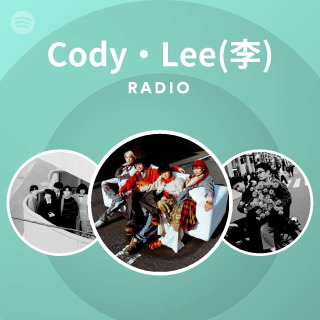 Cody・Lee(李) | Spotify