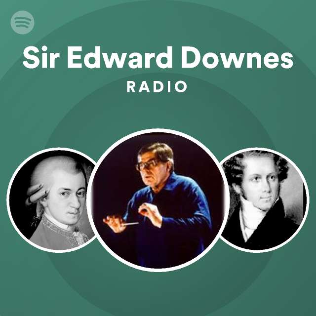 Sir Edward Downes | Spotify