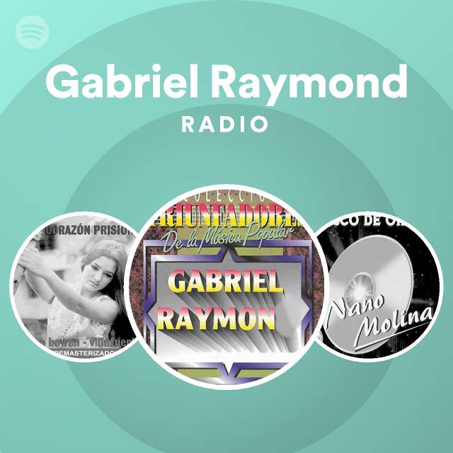 Gabriel Raymond Radio - playlist by Spotify | Spotify