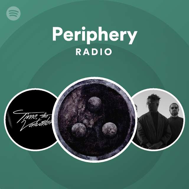 Periphery | Spotify - Listen Free