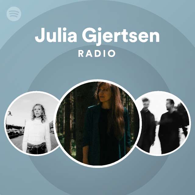 Julia Gjertsen | Spotify