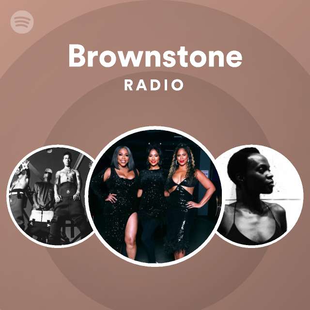 Brownstone | Spotify
