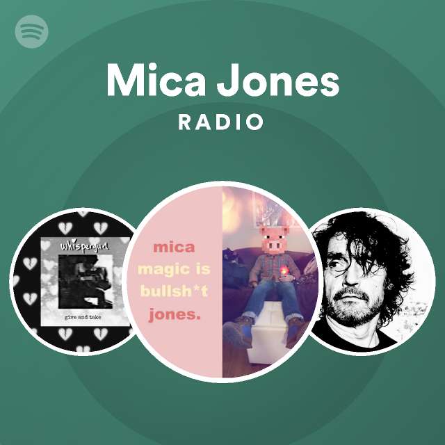 Mica Jones Radio | Spotify Playlist
