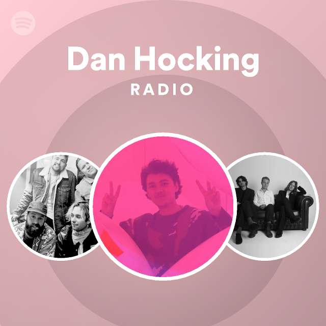 Dan Hocking Radio | Spotify Playlist