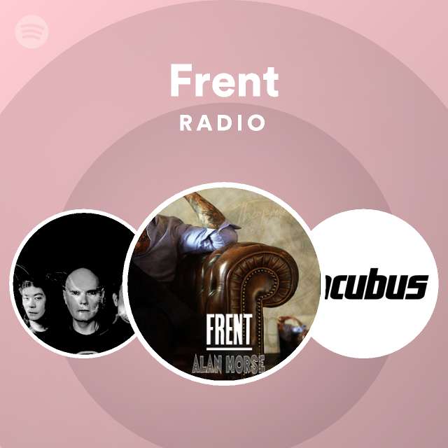 Frent Radio | Spotify Playlist