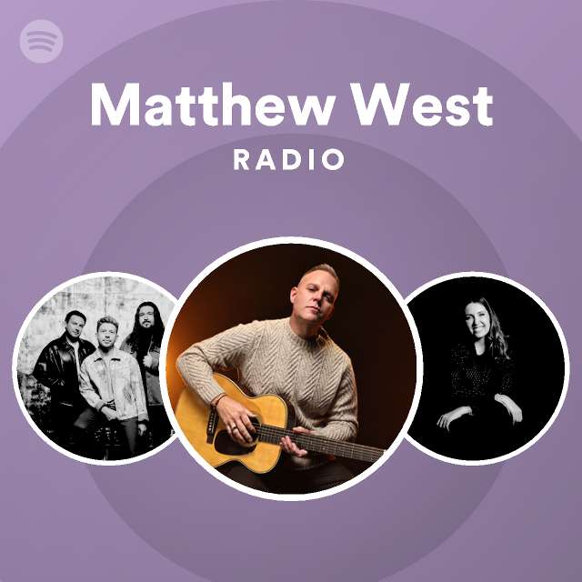 Matthew West | Spotify