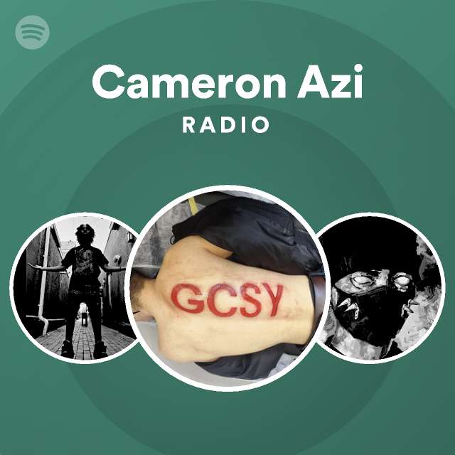 Cameron Azi | Spotify - Listen Free