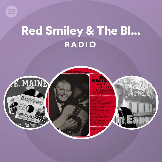 Red Smiley & The Bluegrass Cut-Ups Radio | Spotify Playlist