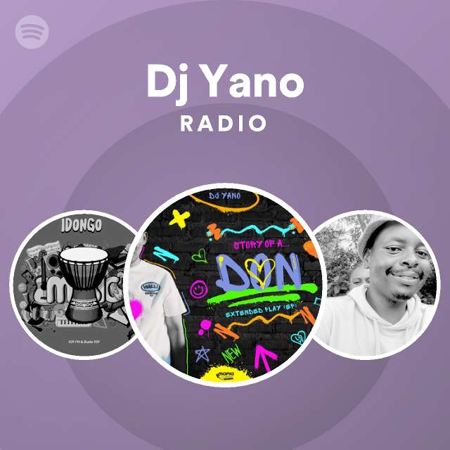 Dj Yano Radio | Spotify Playlist