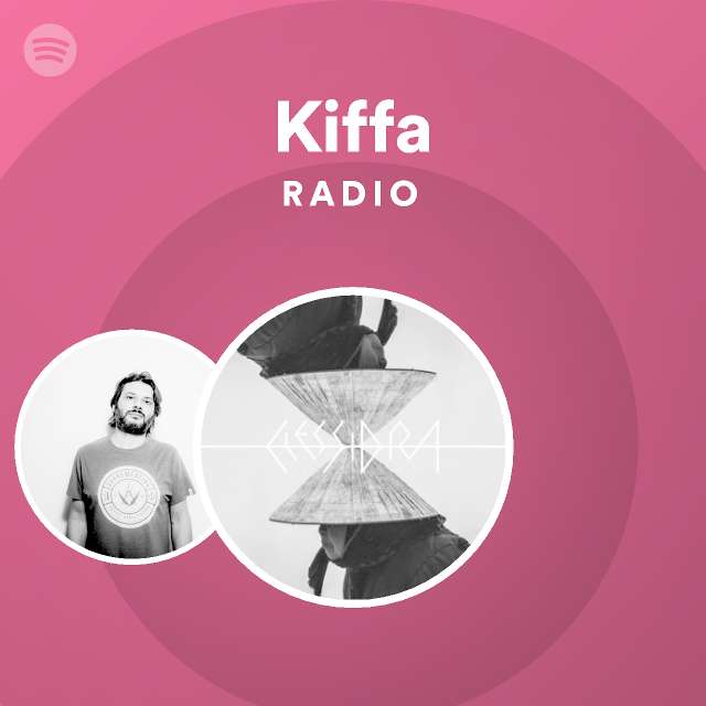 Kiffa Radio - playlist by Spotify | Spotify
