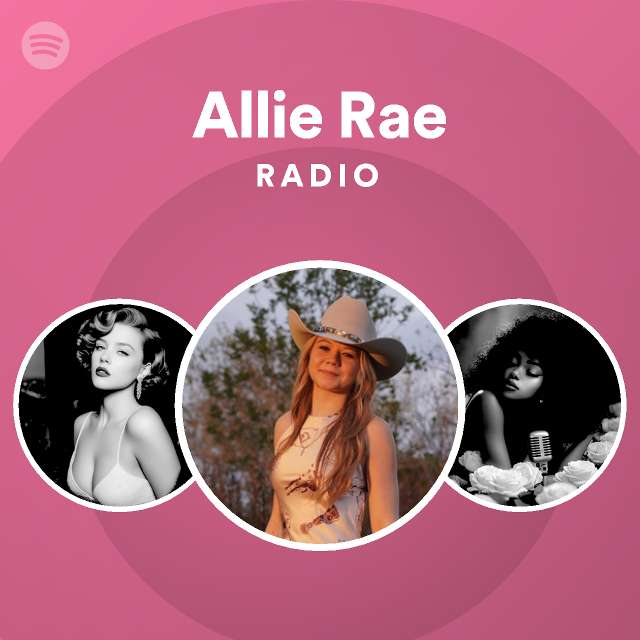 Allie Rae Radio - playlist by Spotify | Spotify