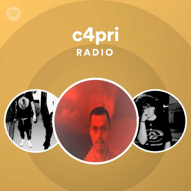 c4pri Radio - playlist by Spotify | Spotify