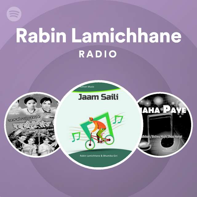 Rabin Lamichhane Radio | Spotify Playlist