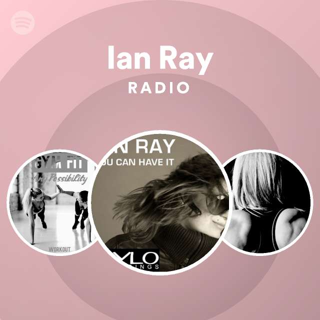 Ian Ray Radio | Spotify Playlist