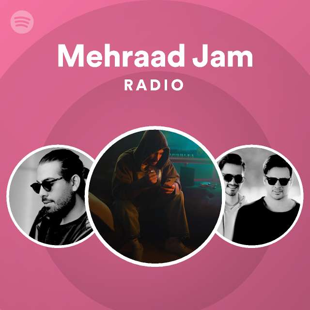 Mehraad Jam Radio - playlist by Spotify | Spotify