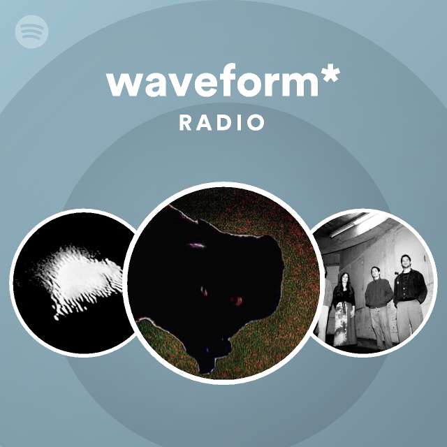 waveform* | Spotify