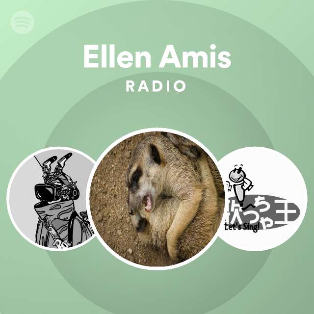 Ellen Amis Radio | Spotify Playlist