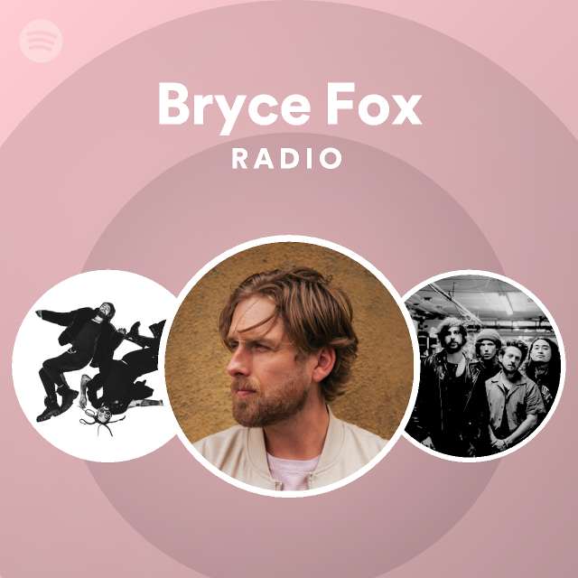 Bryce Fox | Spotify